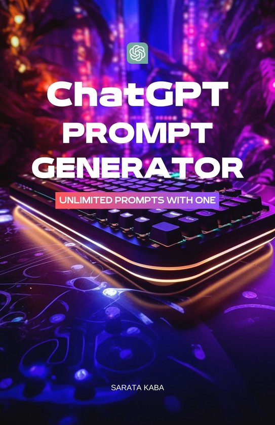 ChatGPT PROMPT GENERATOR (ebook), Sarata Kaba | 1230006324810 | Boeken ...