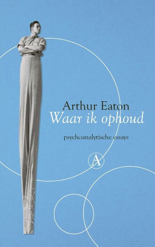 Waar ik ophoud, Arthur Eaton | 9789025312824 | Boeken | bol