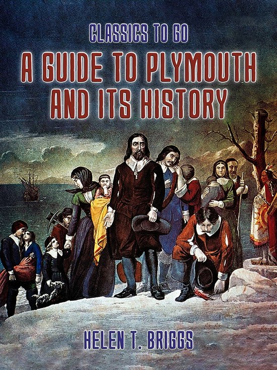 Classics To Go - A Guide to Plymouth and its History (ebook), Helen T ...
