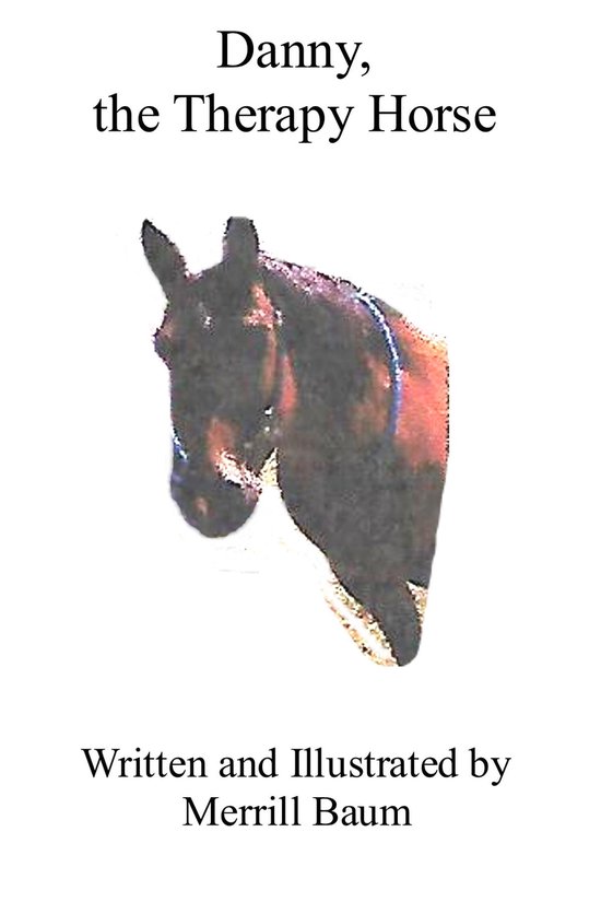 Danny the Therapy Horse (ebook), Merrill Baum | 1230006340858 | Boeken ...