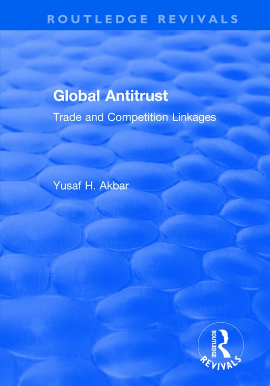 Global Antitrust, Yusaf H. Akbar | 9781138715370 | Boeken | bol