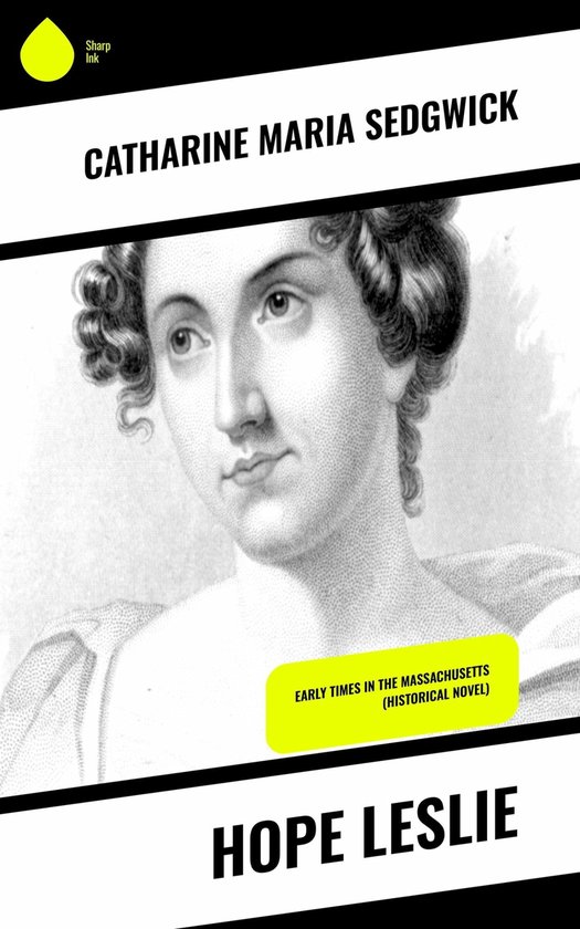 Hope Leslie (ebook), Catharine Maria Sedgwick | 9788028291860 | Boeken ...