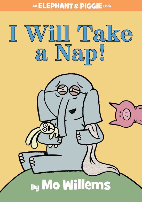 I Will Take a Nap!, Mo Willems | 9781484716304 | Boeken | bol