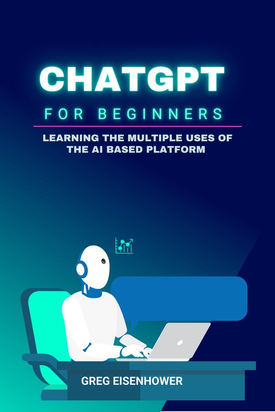 ChatGPT for Beginners (ebook), Greg Eisenhower | 1230006204693 | Boeken | bol