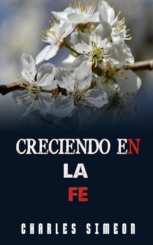 Creciendo En La Fe (ebook), Charles Simeon | 9798215169759 | Boeken | bol