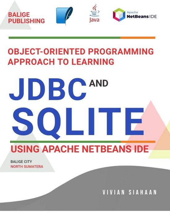 Object Oriented Programming Approach To Learning Jdbc And Sqlite Using Apache Netbeans Bol