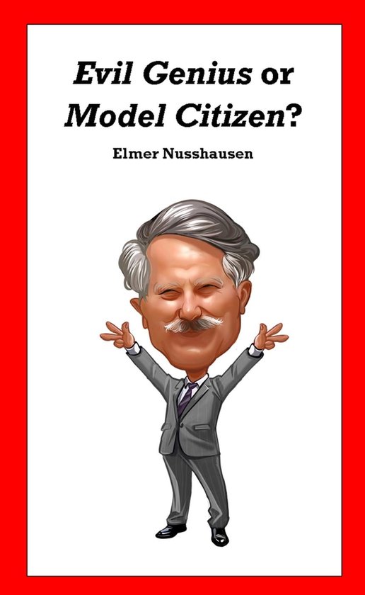 Our Town Eccentric 1 - Evil Genius or Model Citizen? (ebook), Elmer ...