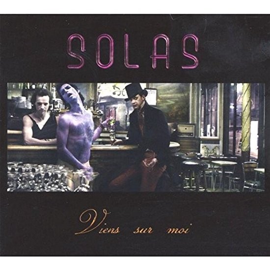 Solas - Viens Sur Moi (CD), Solas | Muziek | bol