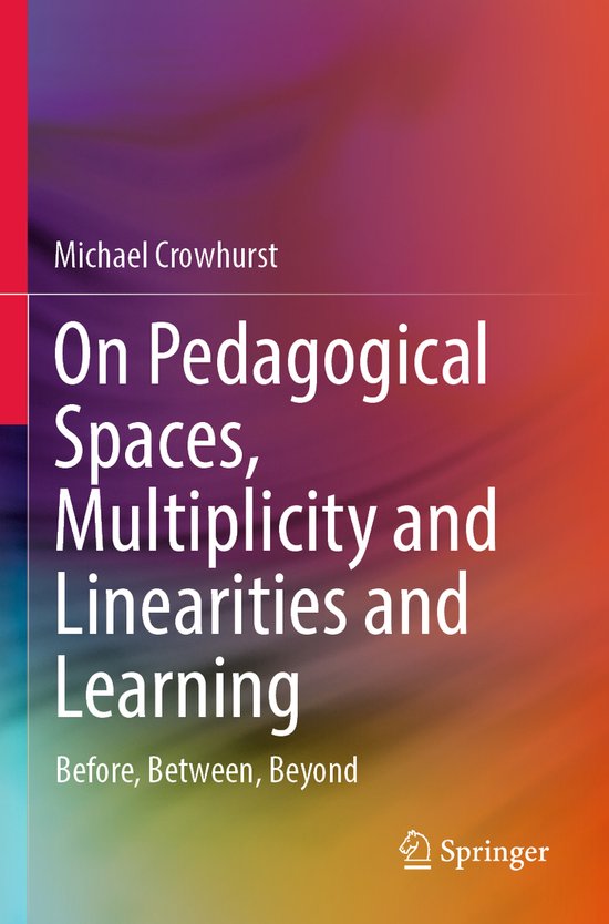 On Pedagogical Spaces, Multiplicity and Linearities and Learning | 9789811694028 |... | bol