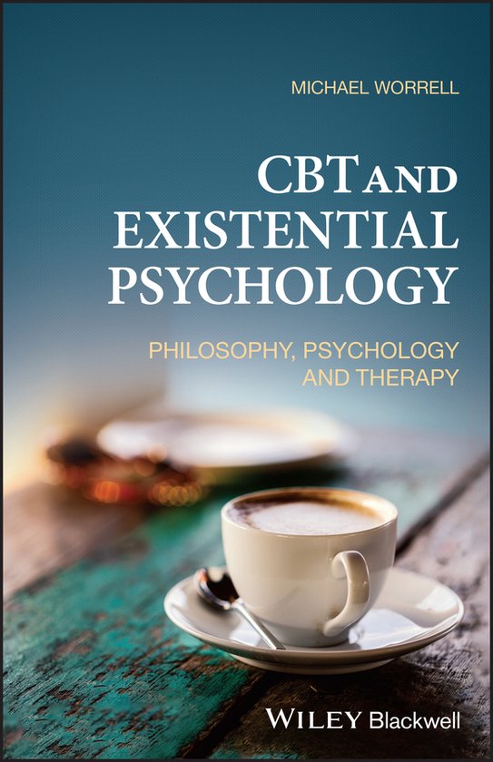 CBT and Existential Psychology | 9781119310969 | Michael Worrell ...