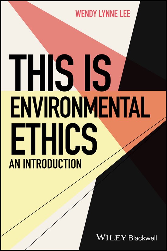This is Philosophy- This is Environmental Ethics: An Introduction ...