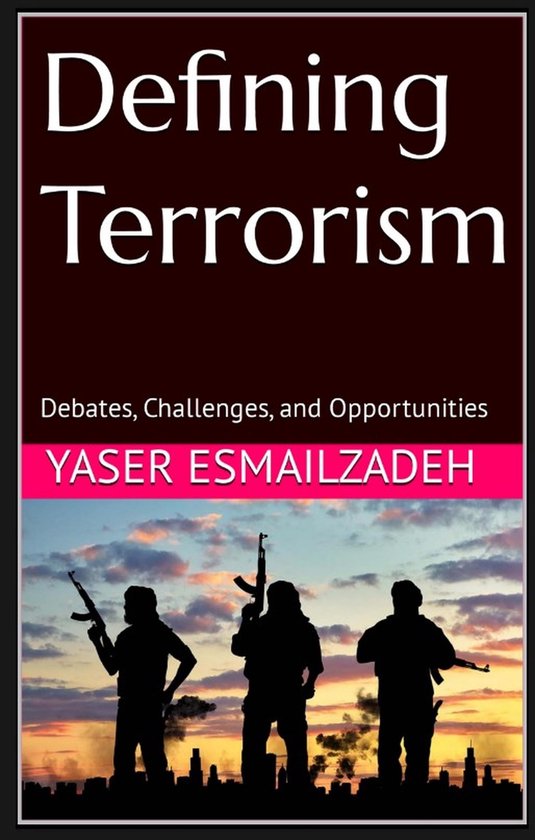 Defining Terrorism (ebook), Yaser Esmailzadeh | 9781447745600 | Boeken ...