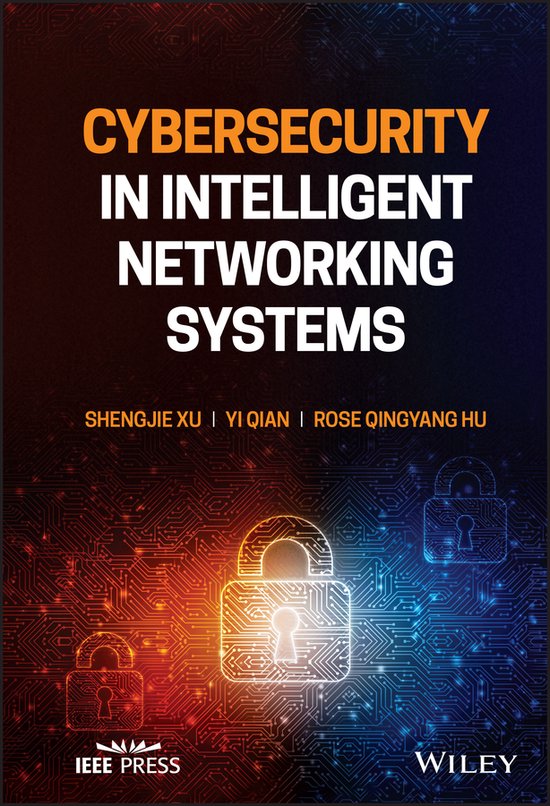 IEEE Press- Cybersecurity in Intelligent Networking Systems ...