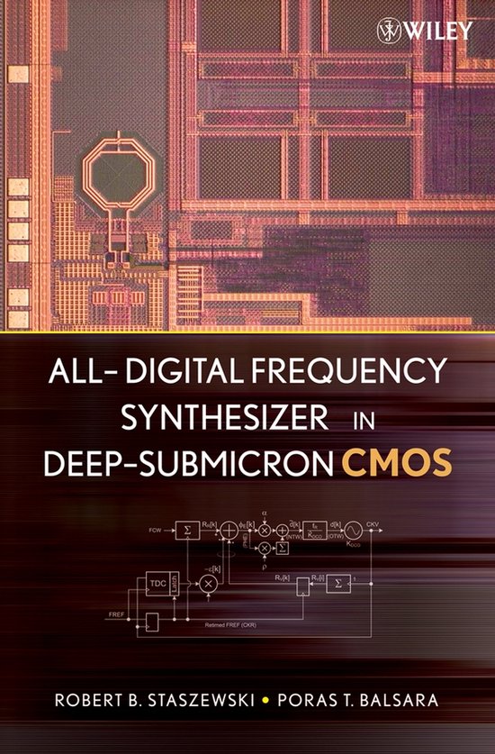 All-Digital Frequency Synthesizer In Deep-Submicron Cmos, Robert B. Staszewski |... | bol
