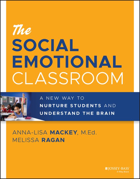 The Social Emotional Classroom | 9781119814320 | Anna-lisa Mackey ...