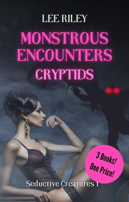 Seductive Creatures 1 - Monstrous Encounters: Cryptids (ebook), Lee Riley |... | bol.com
