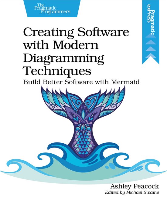 Creating Software with Modern Diagramming Techniques (ebook), Ashley ...