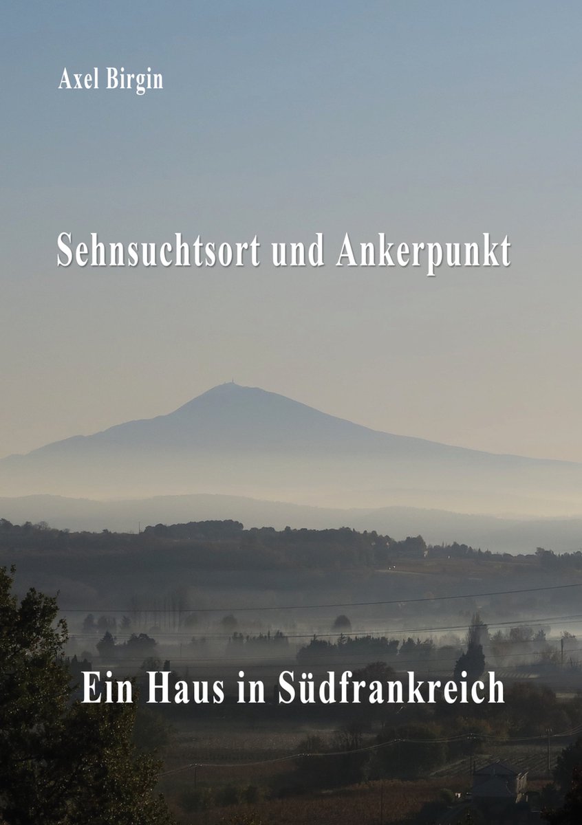Sehnsuchtsort und Ankerpunkt (ebook), Axel Birgin | 9783757869304 ...