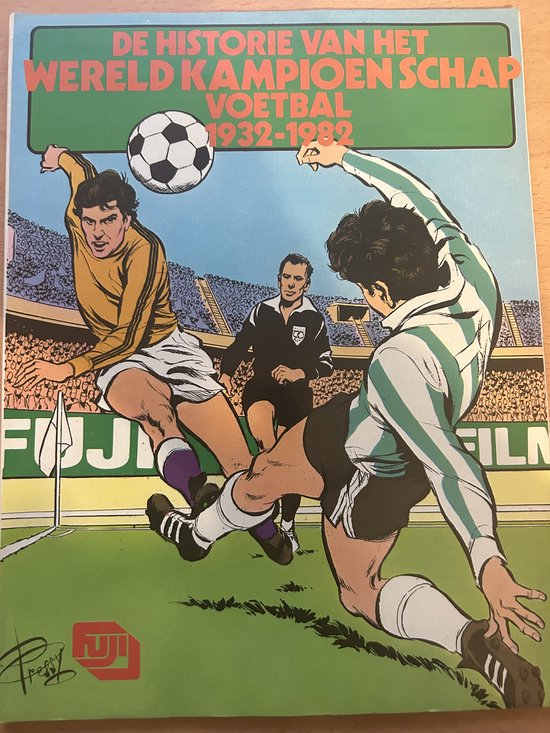 Stripboek WK voetbal historie 1932-1982, Éric Lahmy | 8710722290512 ...