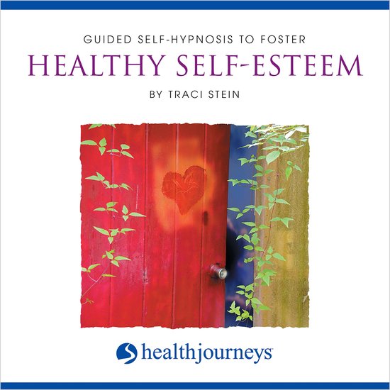 Guided Self-Hypnosis To Foster Healthy Self-Esteem, Traci Stein ...