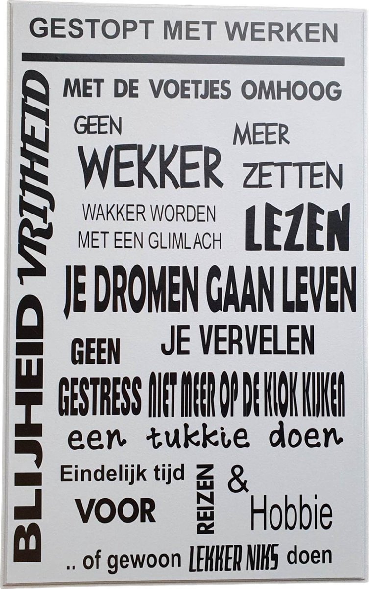 Tekstbord Wandbord Pensioen Gestopt met werken -Spreukbord - Quotebord ...