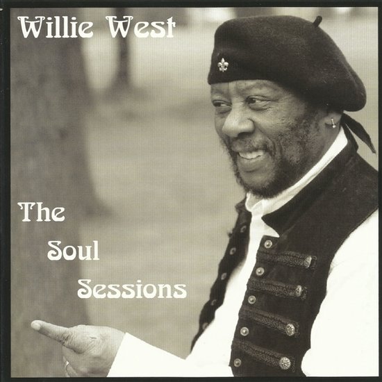 Willie West - The Soul Sessions (CD), Willie West | Muziek | bol