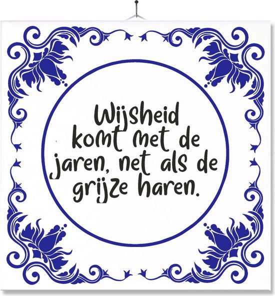 Tegel Met Opdruk | Grappig | Humor | Verjaardag kado | Wijsheid komt ...