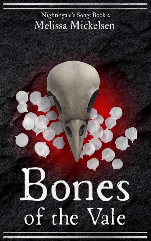 Nightingale's Song 2 - Bones of the Vale (ebook), Melissa Mickelsen ...