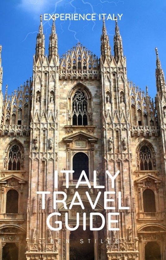 ITALY TRAVEL GUIDE (ebook), Ben Stiles | 1230006358372 | Boeken | bol