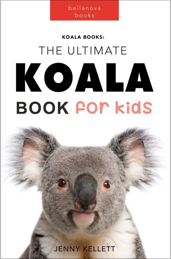 Animal Books for Kids 14 - Koalas The Ultimate Koala Book for Kids ...