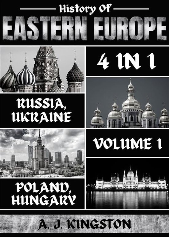 History Of Eastern Europe: 4 In 1 (ebook), A.J.Kingston | 9781839382666 ...