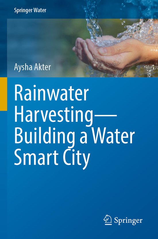Springer Water- Rainwater Harvesting—Building a Water Smart City ...