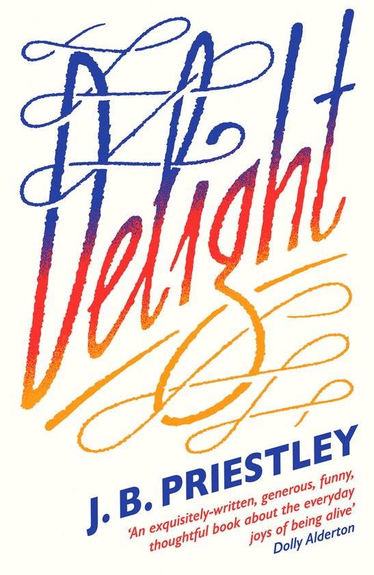 Delight, J. B. Priestley | 9780008585709 | Boeken | bol