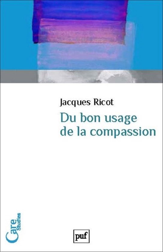 Du bon usage de la compassion (ebook), Jacques Ricot | 9782130625049 ...
