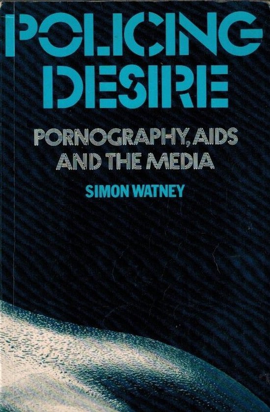 Policing Desire, Simon Watney | 9780816618262 | Boeken | bol.com