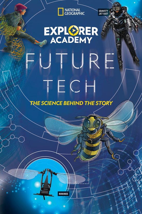 Explorer Academy Future Tech The Science Behind the Story Explorer ...