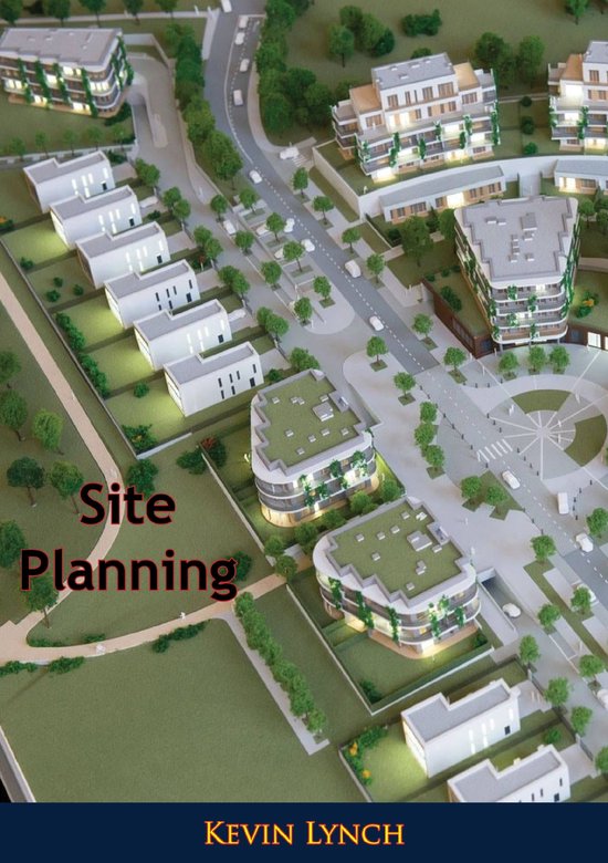 Site Planning (ebook), Kevin Lynch | 9781805232230 | Boeken | bol