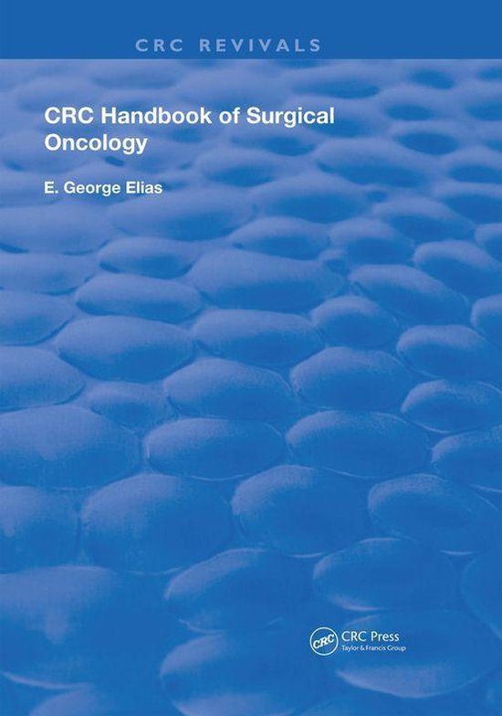 Handbook of Surgical Oncology (ebook), E. George Elias | 9781000083514 | Boeken | bol.com