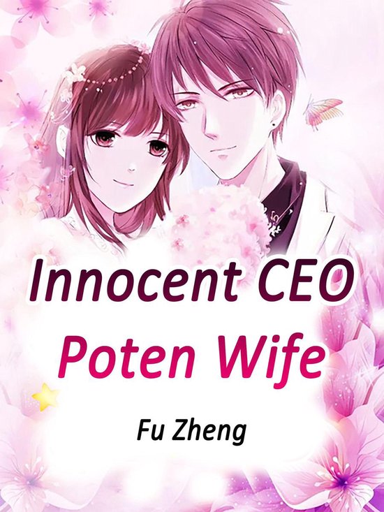 Volume 1 1 - Innocent CEO, Poten Wife (ebook), Fu Zheng | 9781648840722 ...