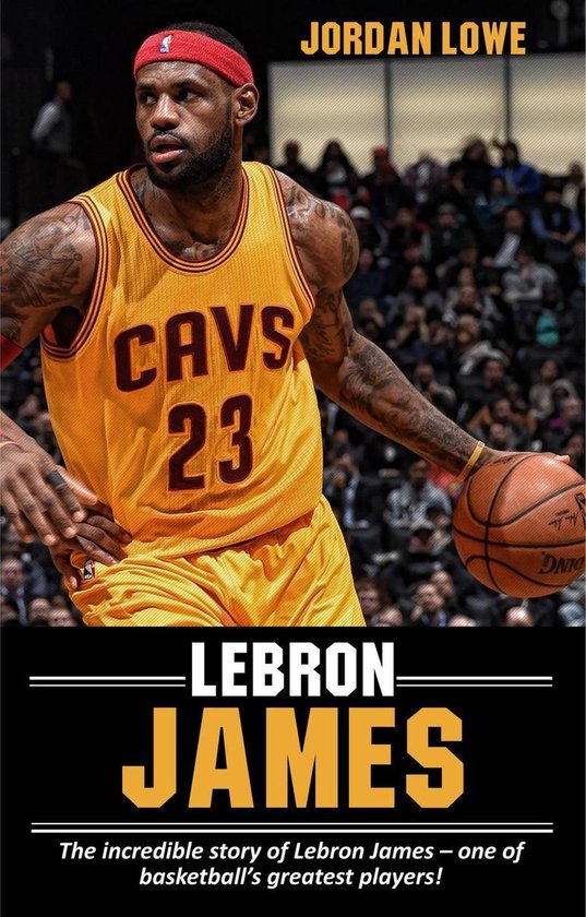 LeBron James (ebook), Jordan Lowe | 9781761033346 | Boeken | bol.com