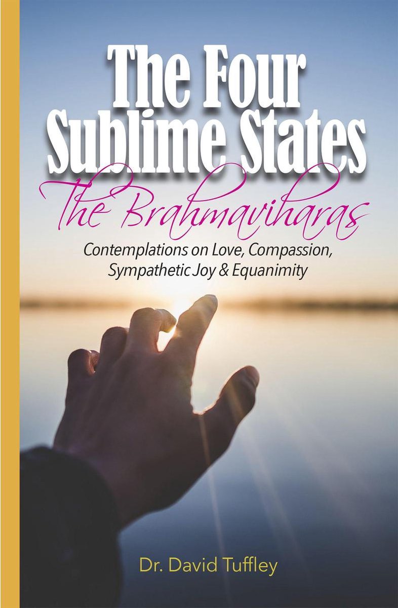 Buddhism 8 - The Four Sublime States: The Brahmaviharas (ebook), David ...