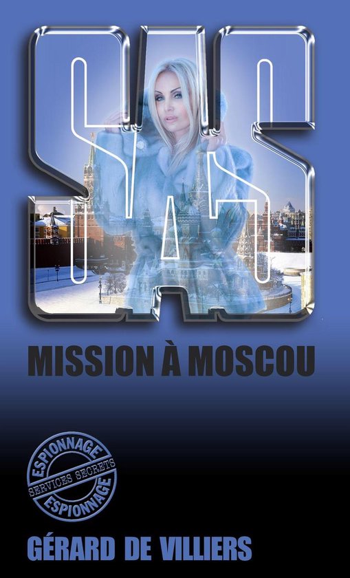 SAS 99 Mission à Moscou (ebook), Gerard de Villiers | 9782360533916 ...