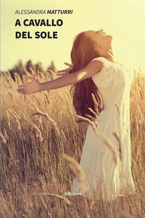 A cavallo del sole (ebook), Alessandra Matturri | 9788830619487 ...