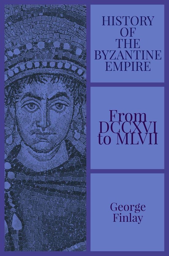 History of the Byzantine Empire (ebook), George Finlay | 1230003751633 ...