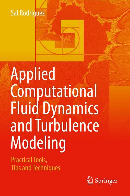 Applied Computational Fluid Dynamics and Turbulence Modeling (ebook ...