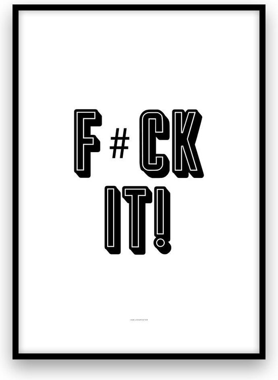 Poster: F#CK IT! - A4 formaat - interieurposter | bol