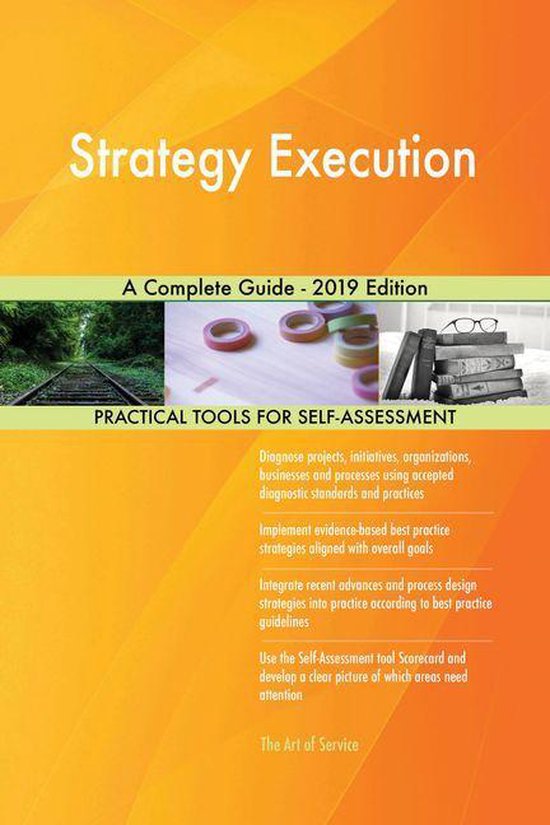Strategy Execution A Complete Guide - 2019 Edition (ebook), Gerardus Blokdyk |... | bol