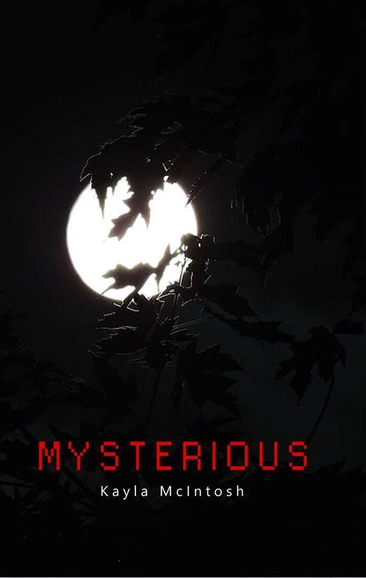 Mysterious (ebook), Kayla Mcintosh | 9781646108930 | Boeken | bol.com