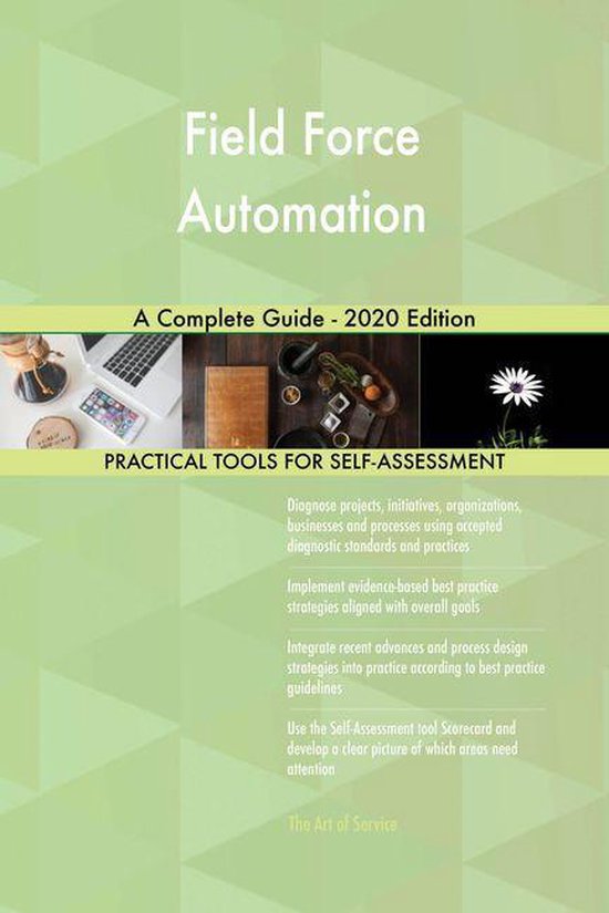 Field Force Automation A Complete Guide - 2020 Edition (ebook), Gerardus Blokdyk |... | bol.com