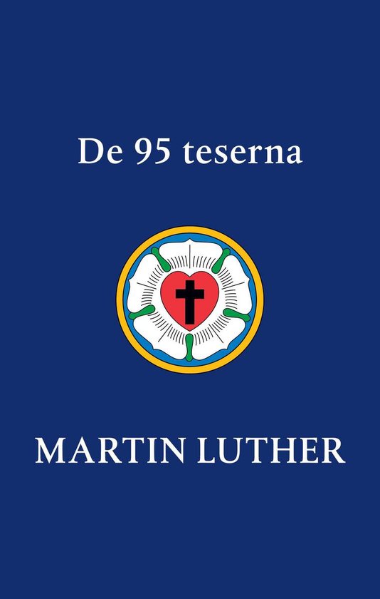 De 95 teserna (ebook), Martin Luther | 9789187593772 | Boeken | bol.com